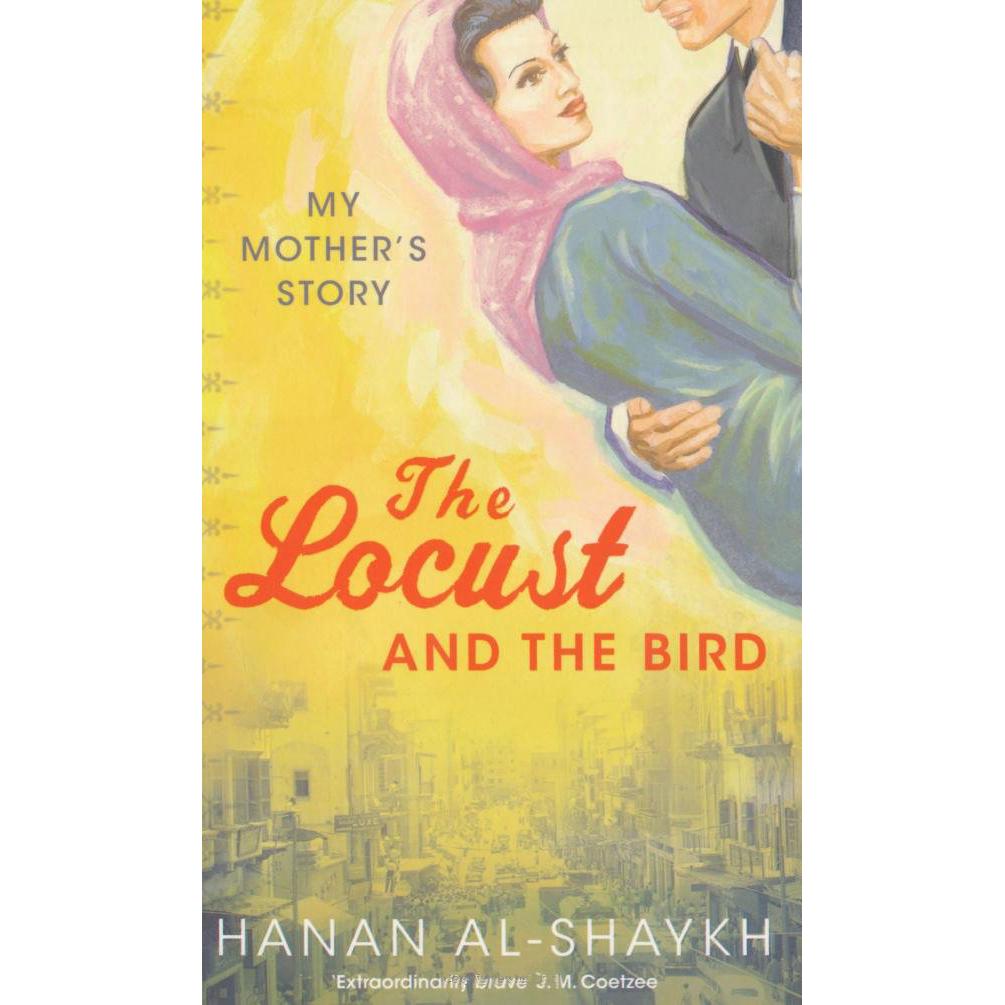The Locust and the Bird Hanan al-Shaykh - مكتبة جرير السعودية