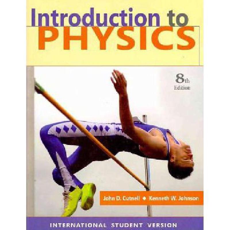 Introduction to Physics, 8th Edition John Cutnell - مكتبة جرير السعودية