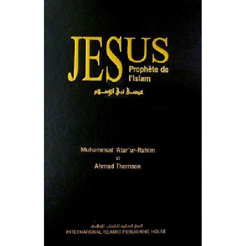 Jesus, Prophete de l'Islamh Muhammad 'Ata' ur-Rahim - Jarir.com KSA