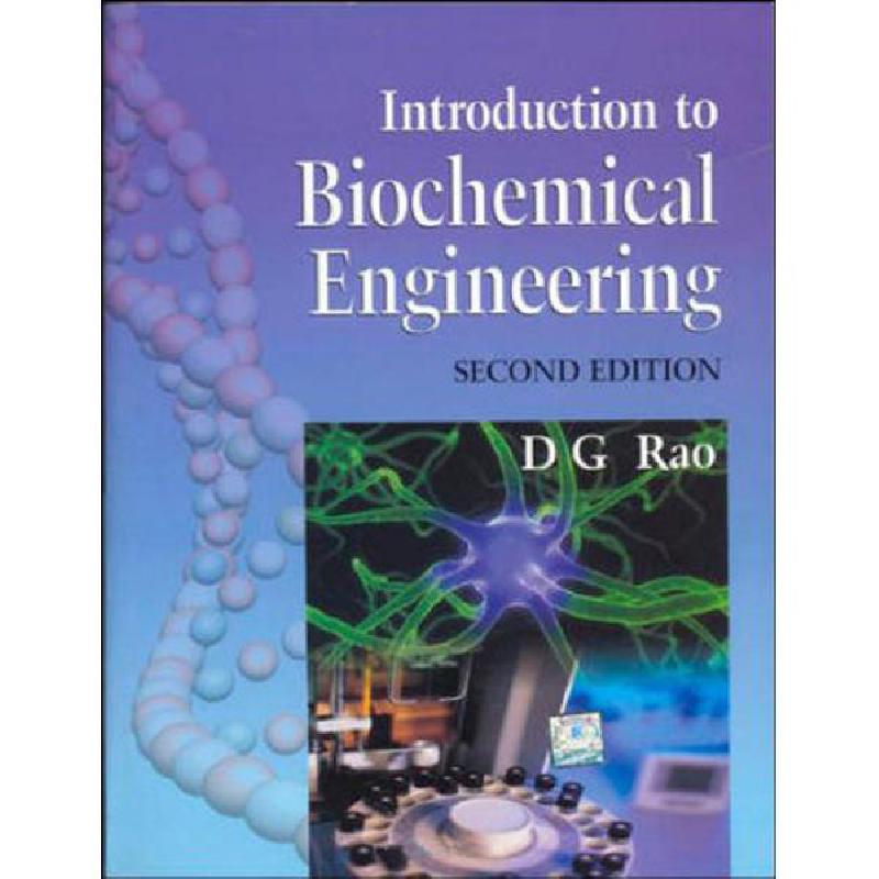 Introduction to Biochemical Engineering, 2nd Edition D. G. Rao - Jarir ...