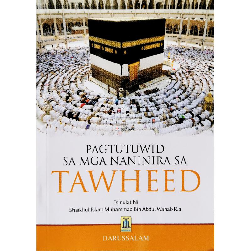 Pagtutuwid sa Mga Naninira sa Tawheed Shaikhul Islam Muhammad Bin Abdul ...