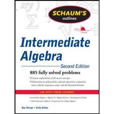 Schaum's Outline of Intermediate Algebra, 2nd Edition Schaum's Outlines ...