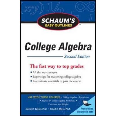 Schaum's Easy Outline of College Algebra Schaum's Outlines Robert Moyer ...