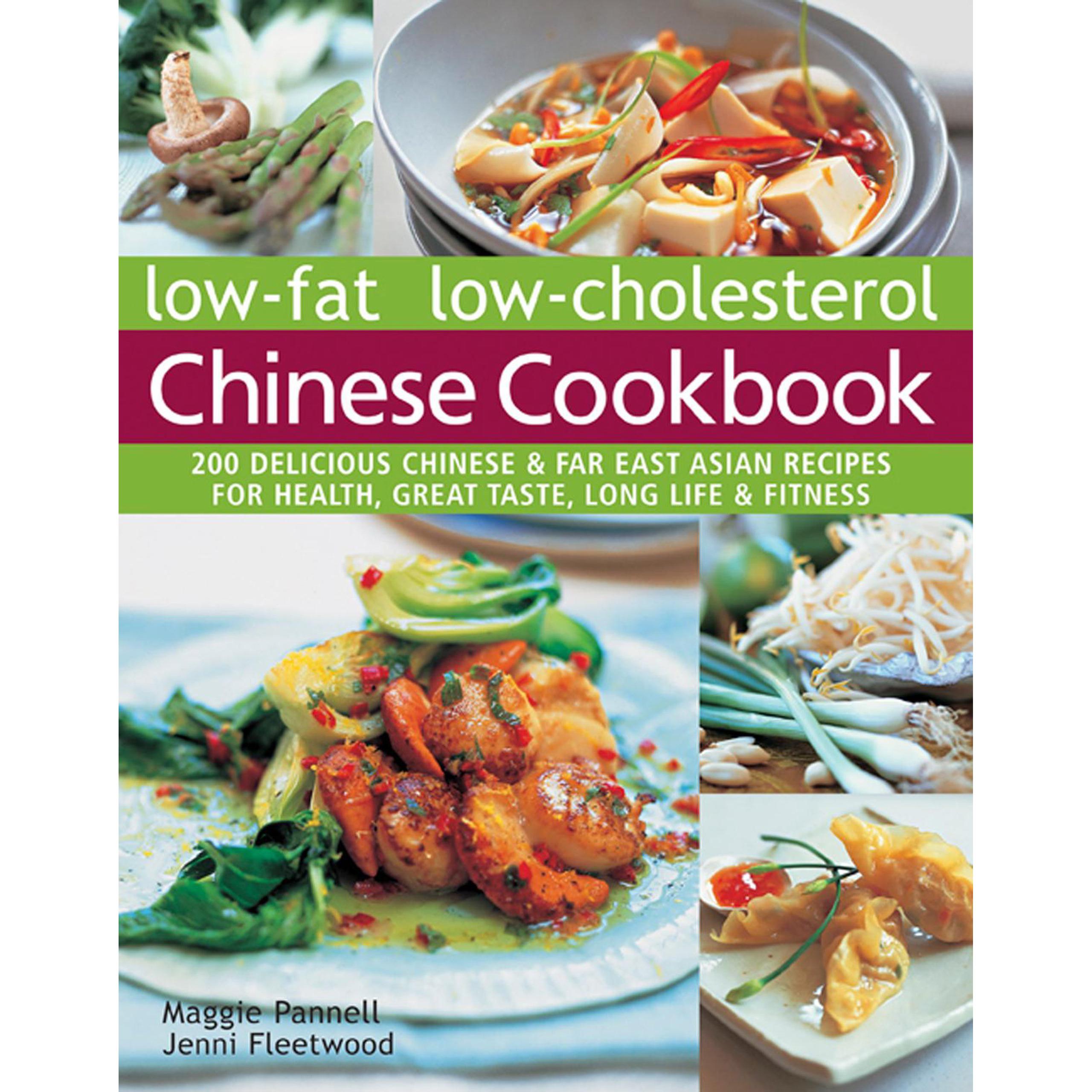 Low-fat Low-cholesterol Chinese Cookbook - 200 Delicious Chinese & Far ...