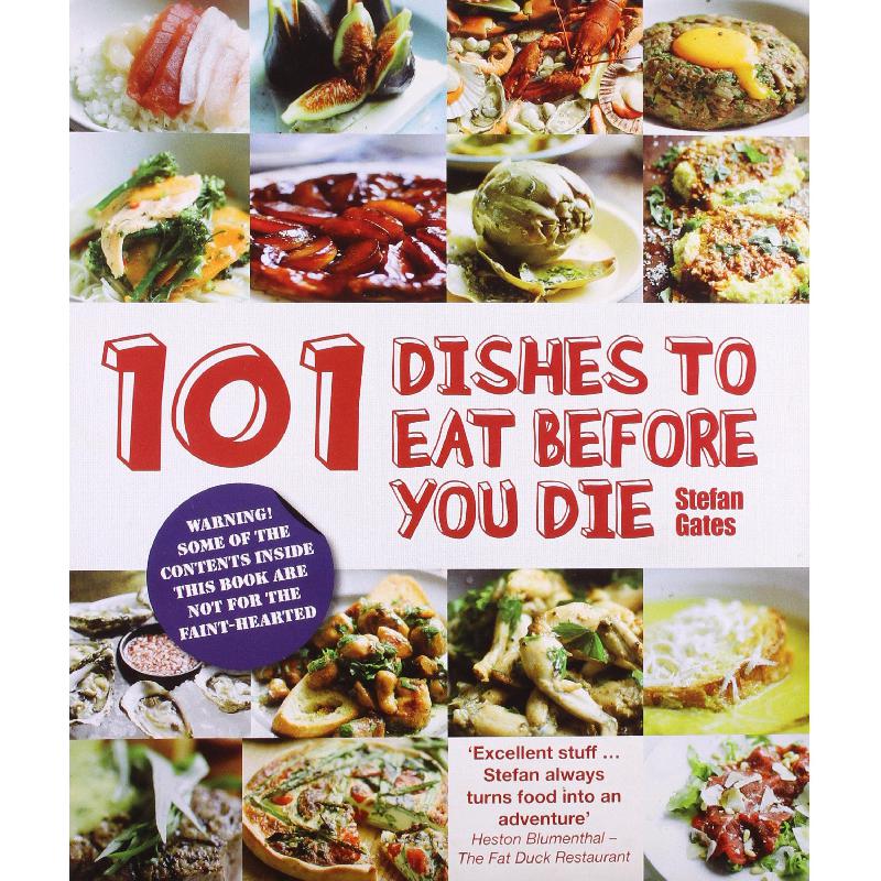 101 Dishes to Eat Before You Die Stefan Gates - Jarir.com KSA