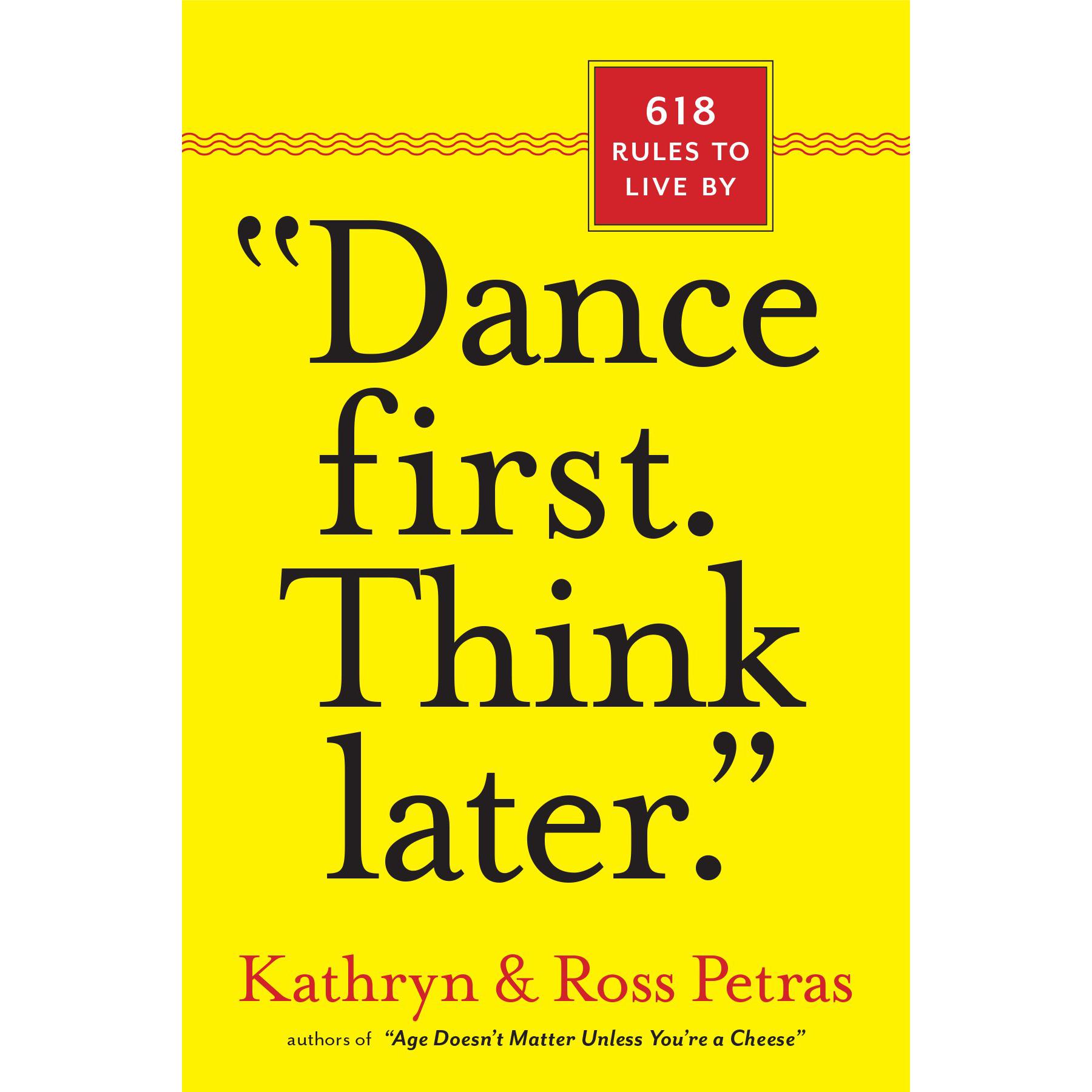 Dance First. Think Later. Kathryn Petras - Jarir.com KSA