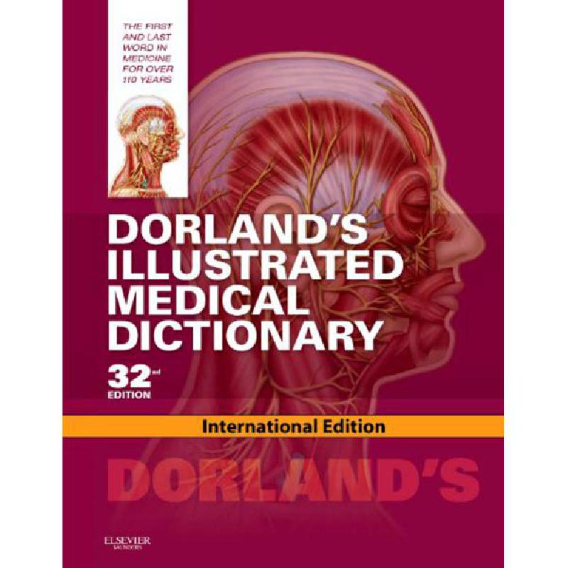 Illustrated, 32nd International Edition Dorland's Medical Dictionary ...