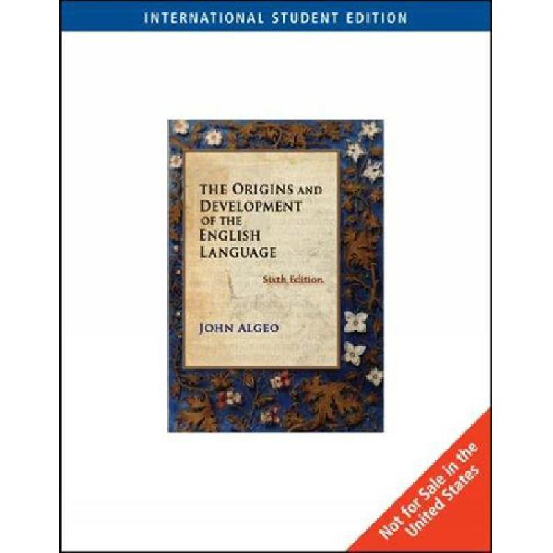 Origins and Development of The English Language, 6th Edition John Algeo ...