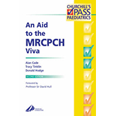 An Aid to The MRCPCH VIVA, 2nd Edition MRCP (Membership of The Royal ...