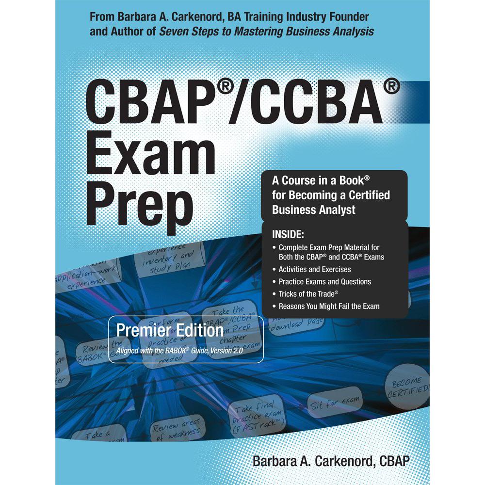 CBAP/CCBA Exam Prep, Premier Edition Barbara Carkenord - Jarir.com KSA