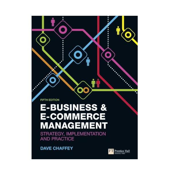 E-Business and E-Commerce Management, 5th Edition Dave Chaffey - مكتبة ...