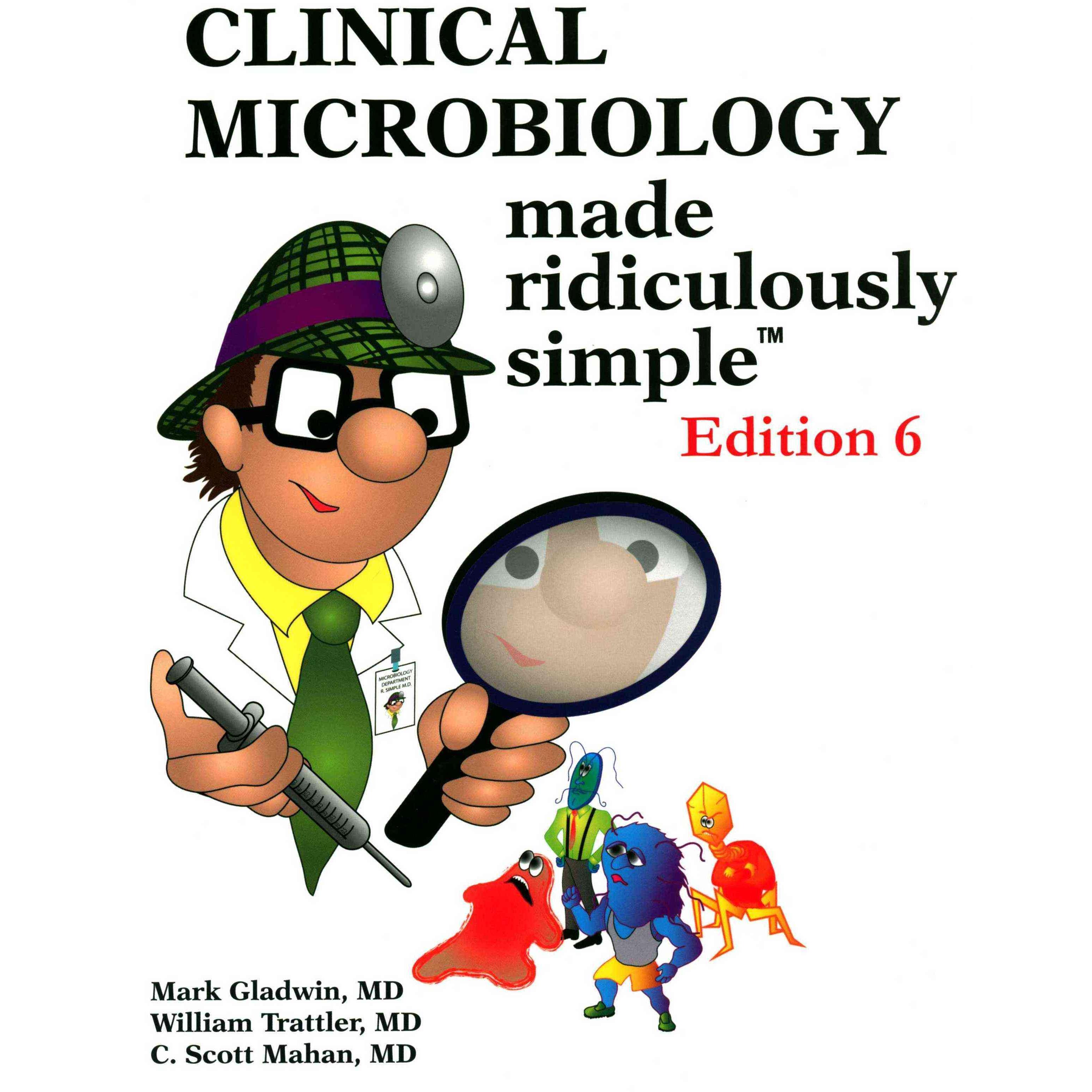 Clinical Microbiology, 6th Edition Made Ridiculously Simple Mark ...