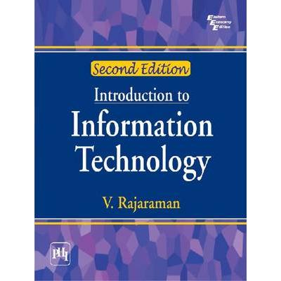 Introduction to Information Technology, 2nd Edition V. Rajaraman ...