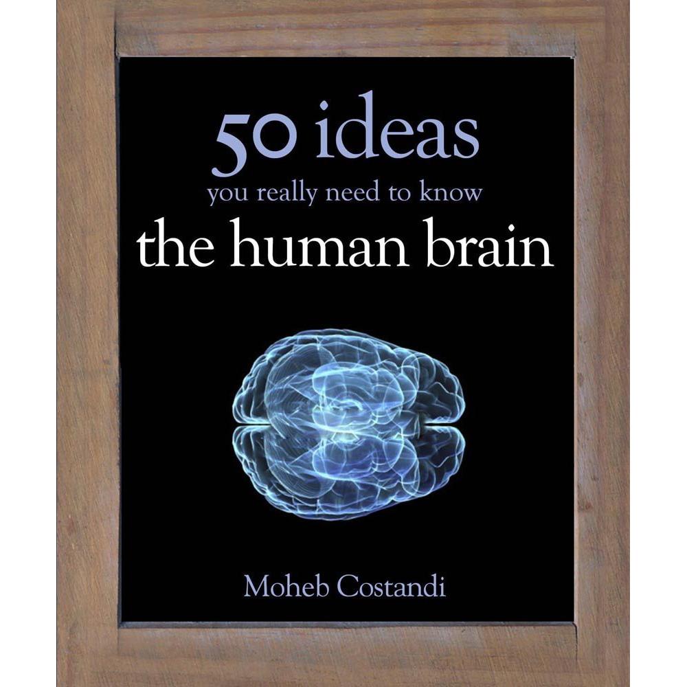50 Human Brain Ideas You Really Need to Know 50 Ideas You Really Need ...