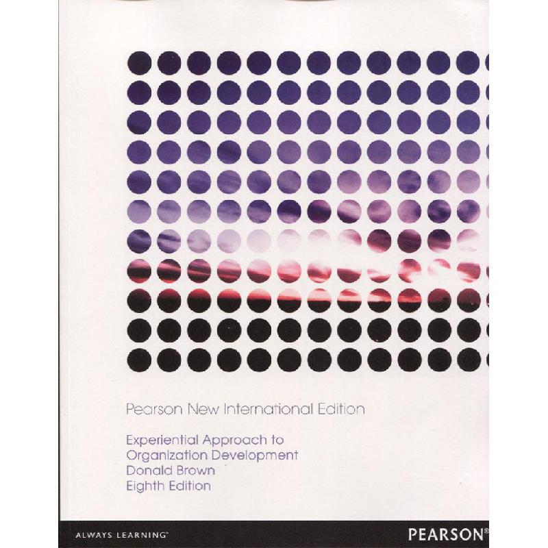 Experiential Approach to Organization Development, 8th Edition Pearson ...