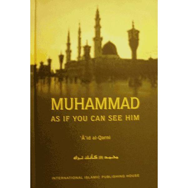 Muhammad, As If You Can See Him Aid al-Qarni - Jarir.com KSA