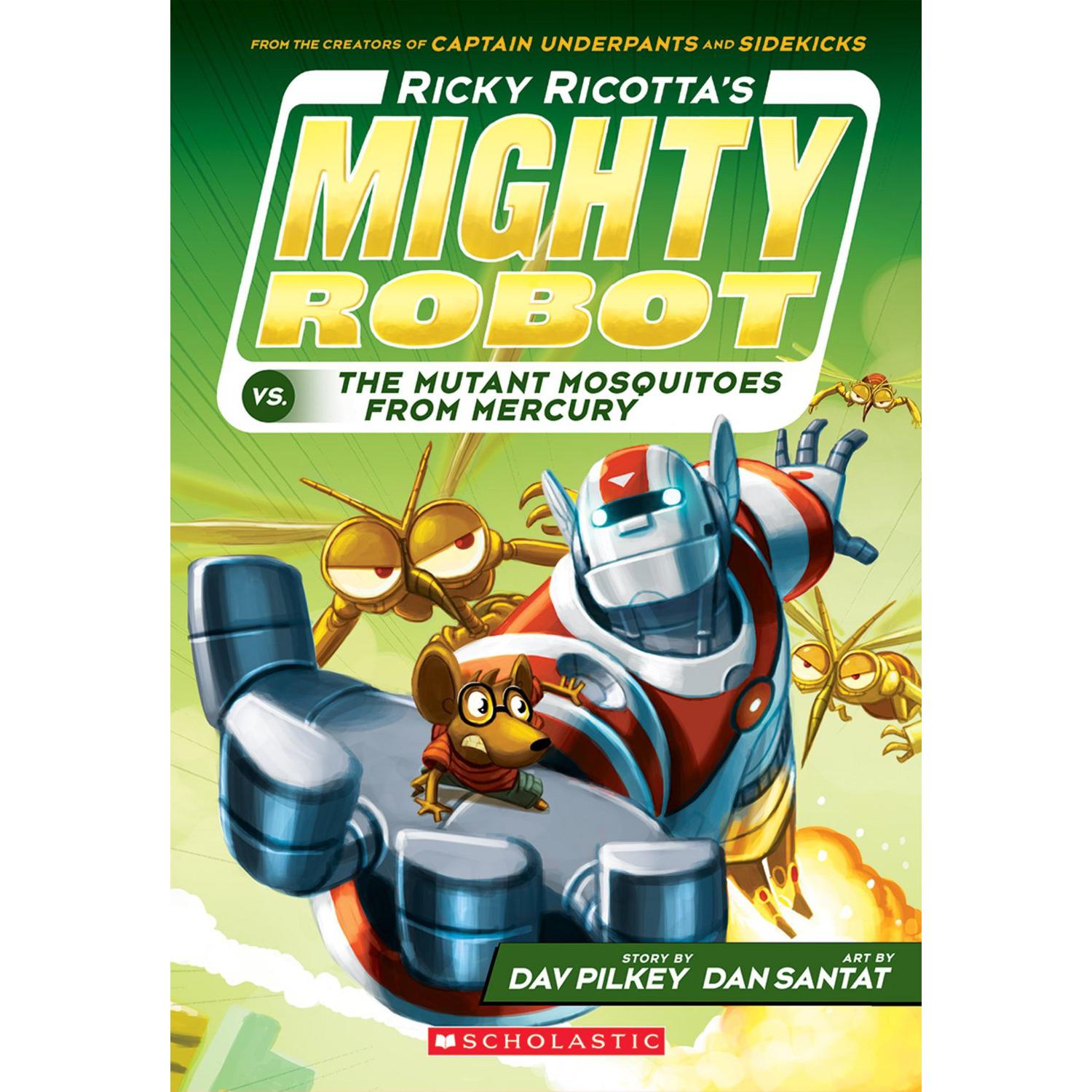 Mighty Robot vs. the Mutant Mosquitoes (Book 2) Ricky Ricotta's Mighty ...