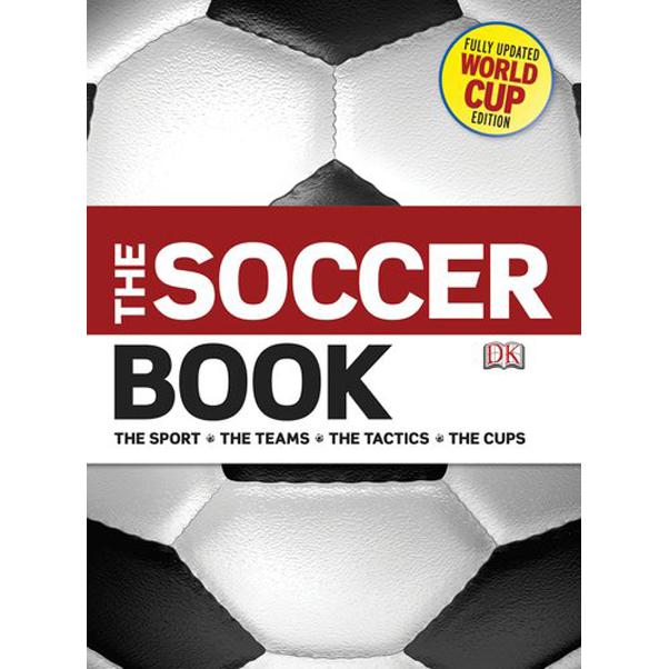 The Soccer Book, Revised Edition Staffs of DK (Dorling Kindersley ...