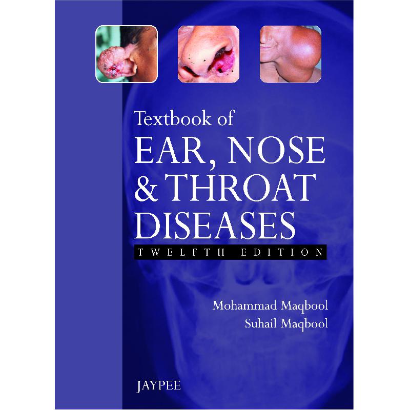 Textbook of Ear, Nose & Throat Diseases, 12th Edition Mohammad Maqbool ...