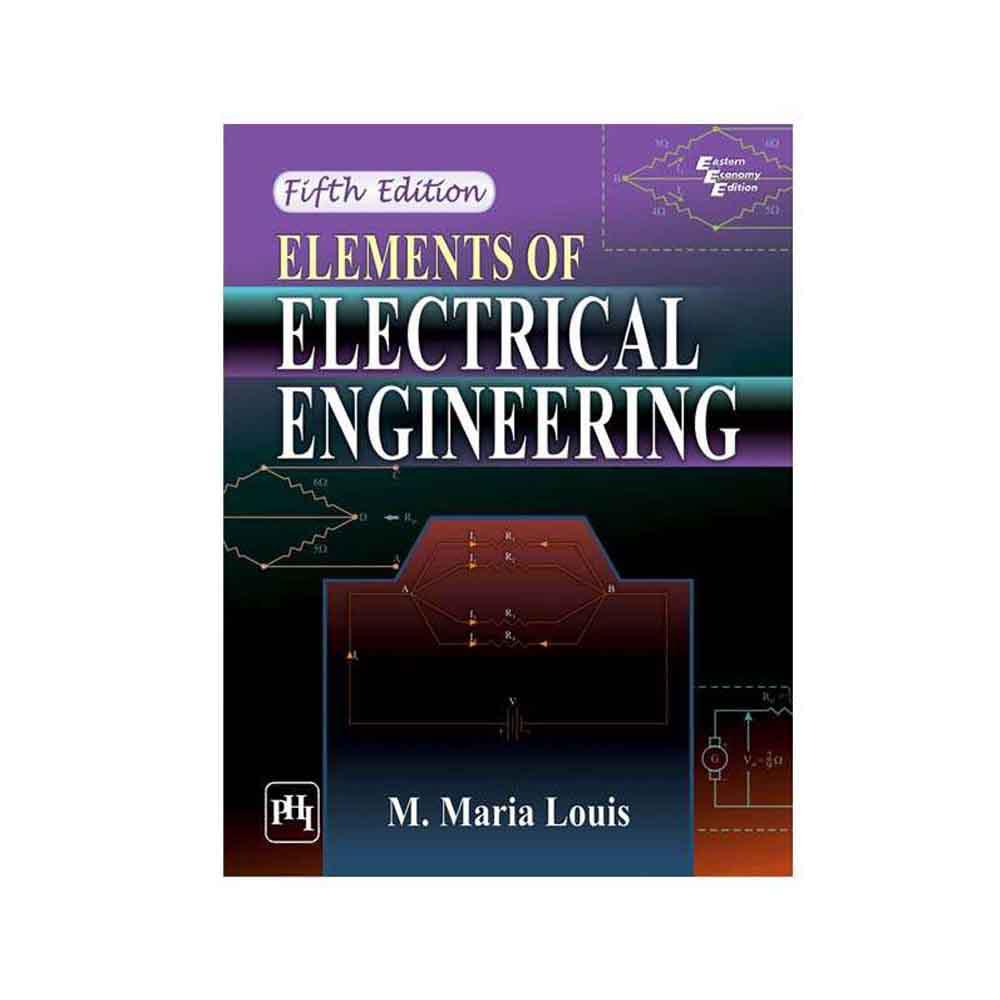 Elements of Electrical Engineering 5th Edition Eastern Economy M. Maria ...