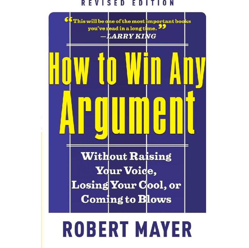 How to Win Any Argument, 2nd Edition Robert Mayer - Jarir.com KSA