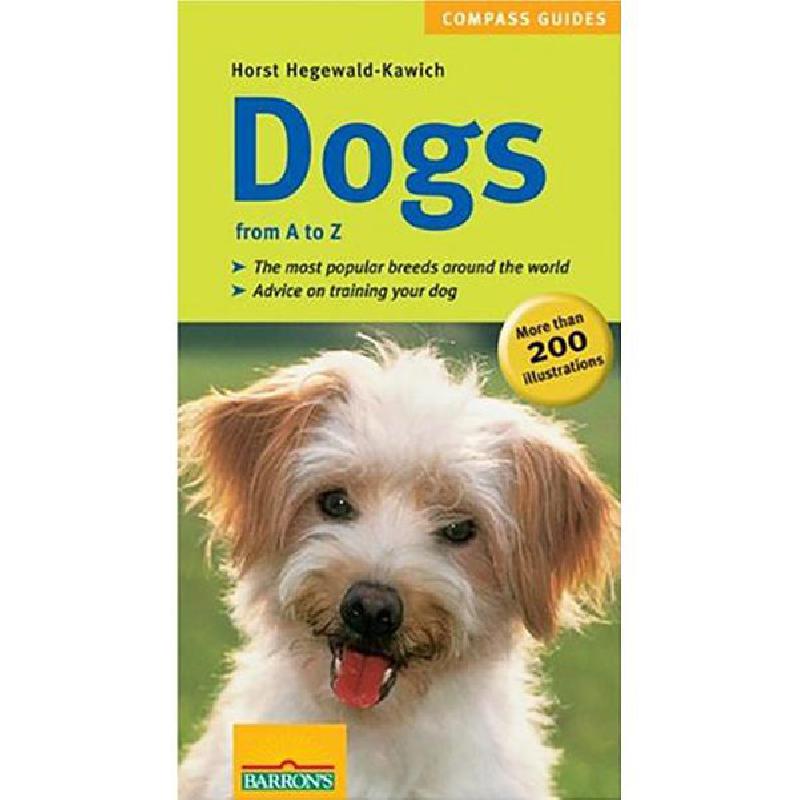 Dogs from A to Z Compass Guides Horst Hegewald-Kawich - Jarir.com KSA
