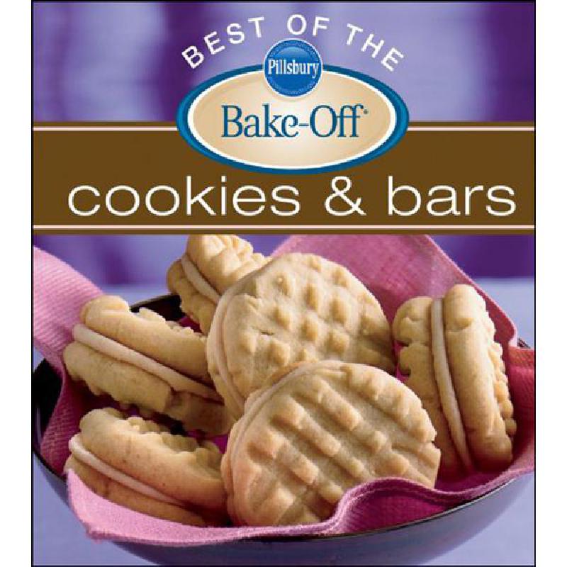 Pillsbury Best of the Bake Off: Cookies and Bars Pillsbury Staffs of ...