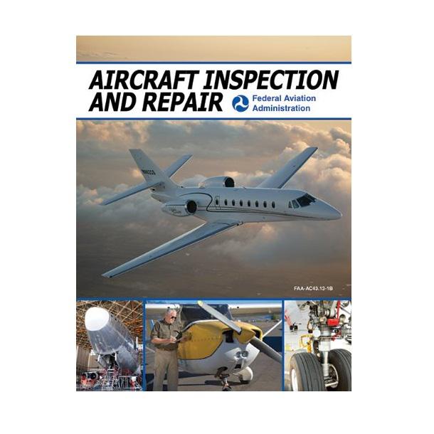 Aircraft Inspection and Repair: Acceptable Mehods, Techniques, and ...