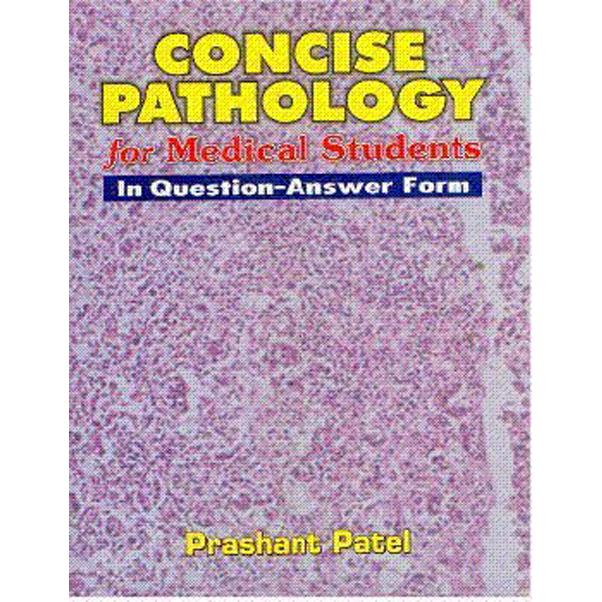 Concise Pathology for Medical Students Prashant Patel - Jarir.com KSA