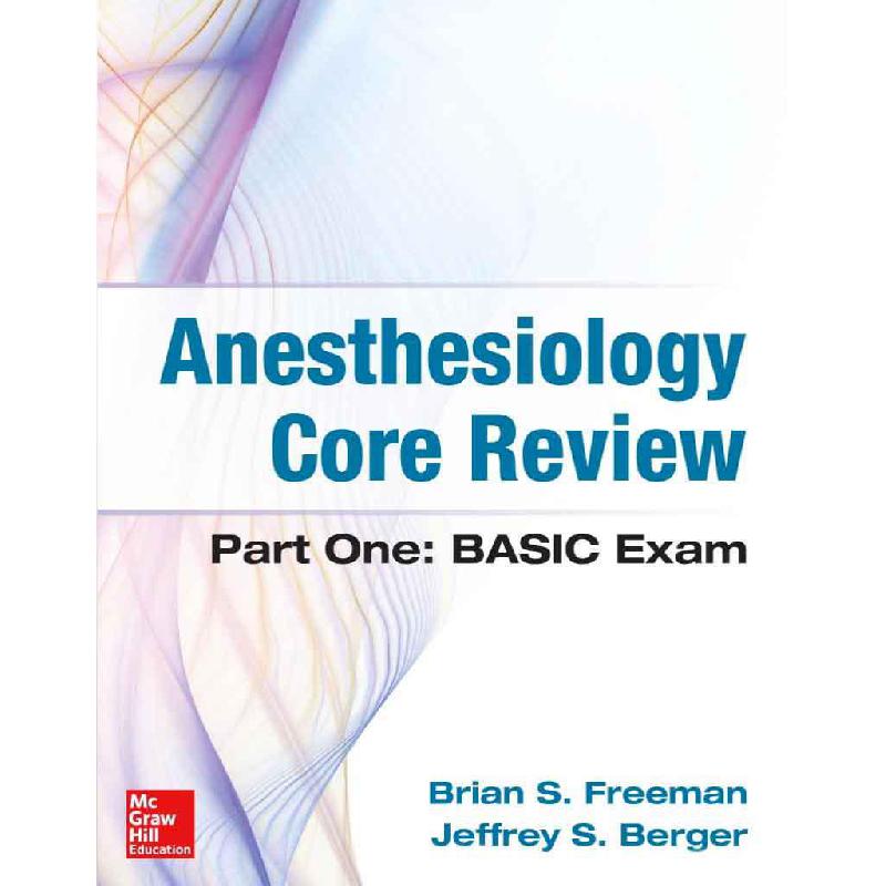 Part 1, Basic Exam Anesthesiology Core Review Brian Freeman في مكتبة ...