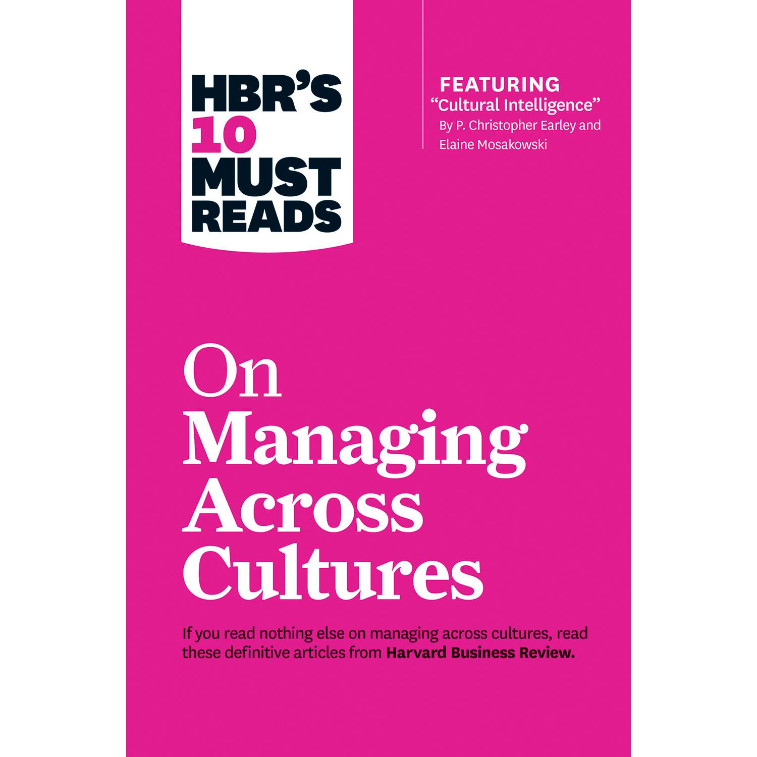 On Managing Across Cultures HBR Harvard Business Review 10 Must Reads 
