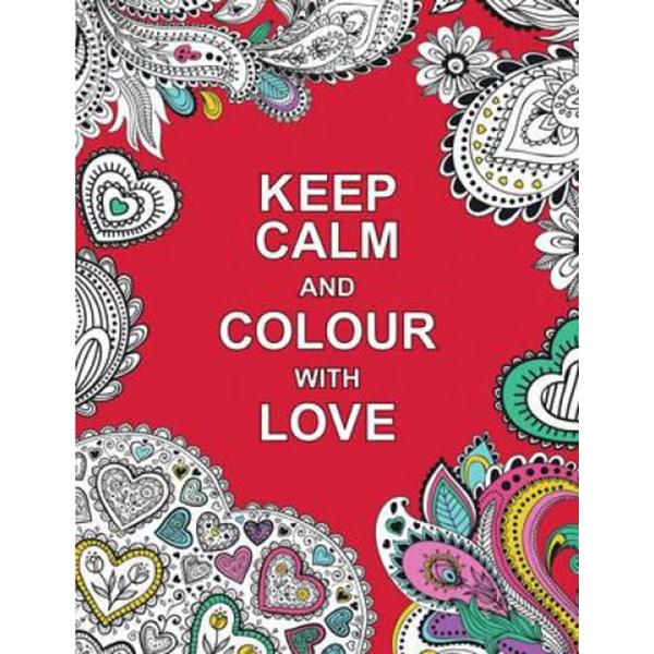 Keep Calm and Colour With Love Huck & Pucker Staffs of Summersdale ...