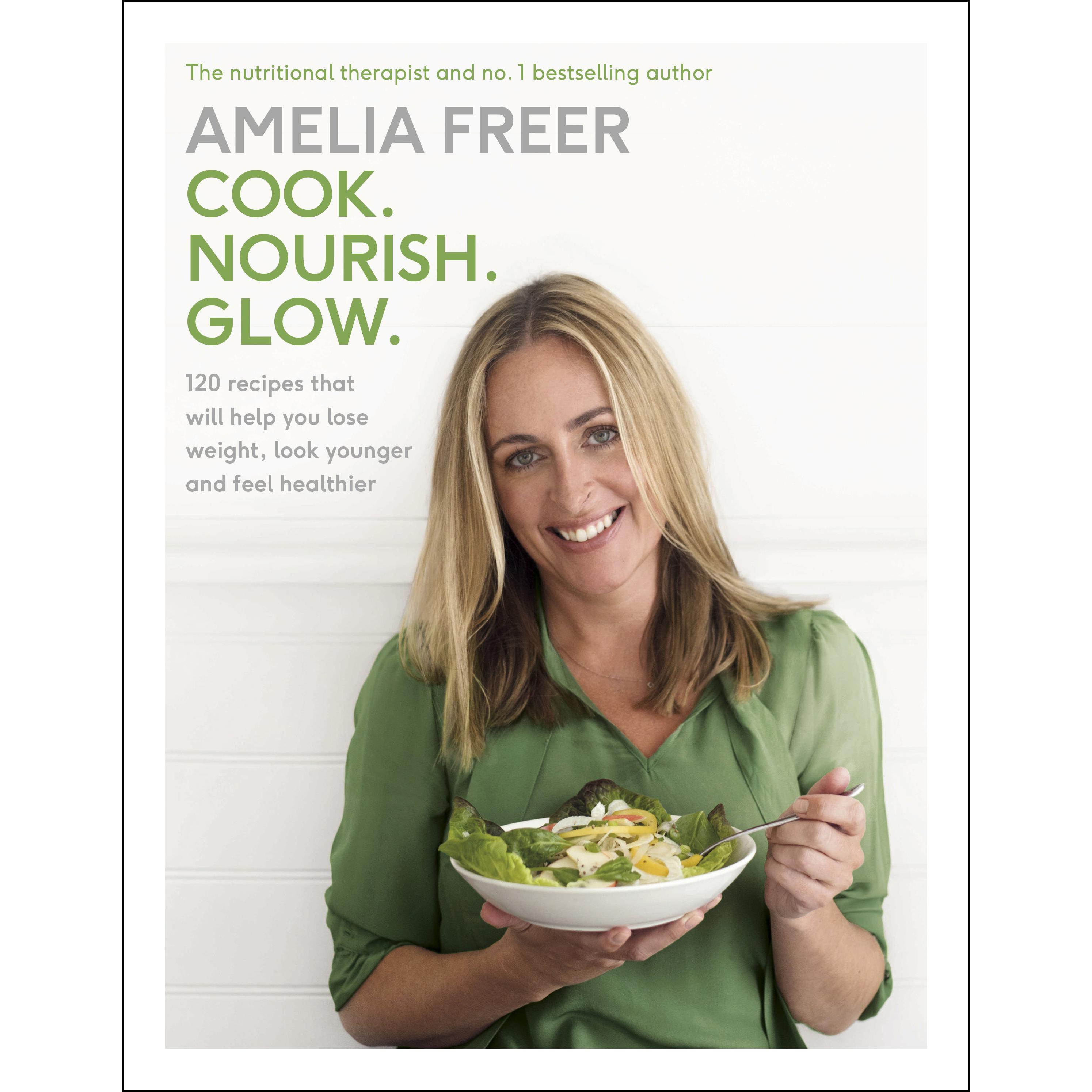 Cook. Nourish. Glow. Amelia Freer - Jarir.com KSA