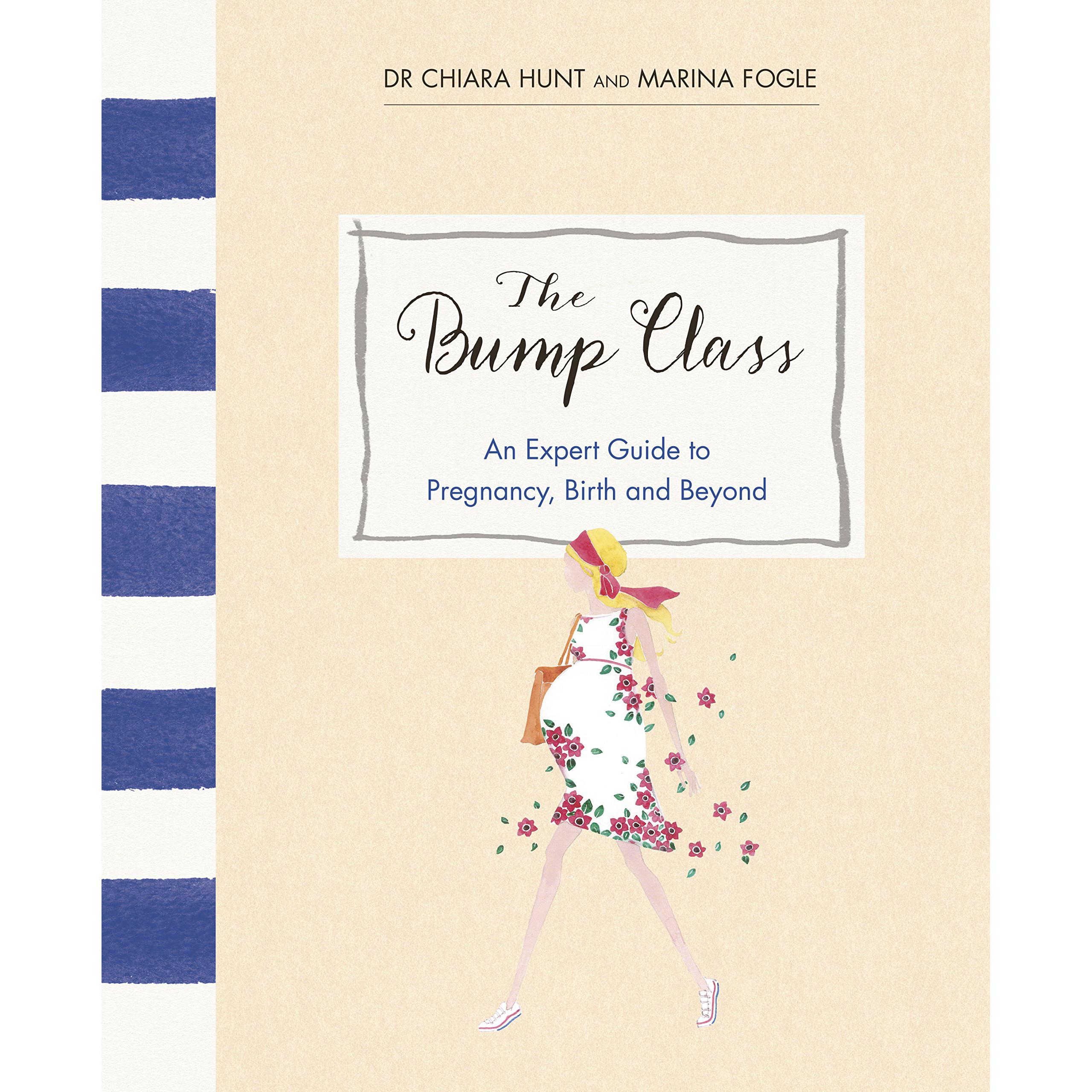 The Bump Class - An Expert Guide To Pregnancy, Birth And Beyond price ...