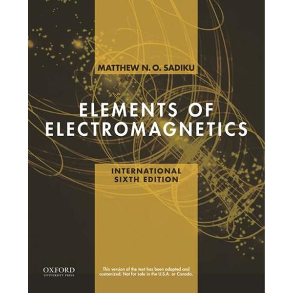 Elements of Electromagnetics, 6th International Edition Oxford Series ...