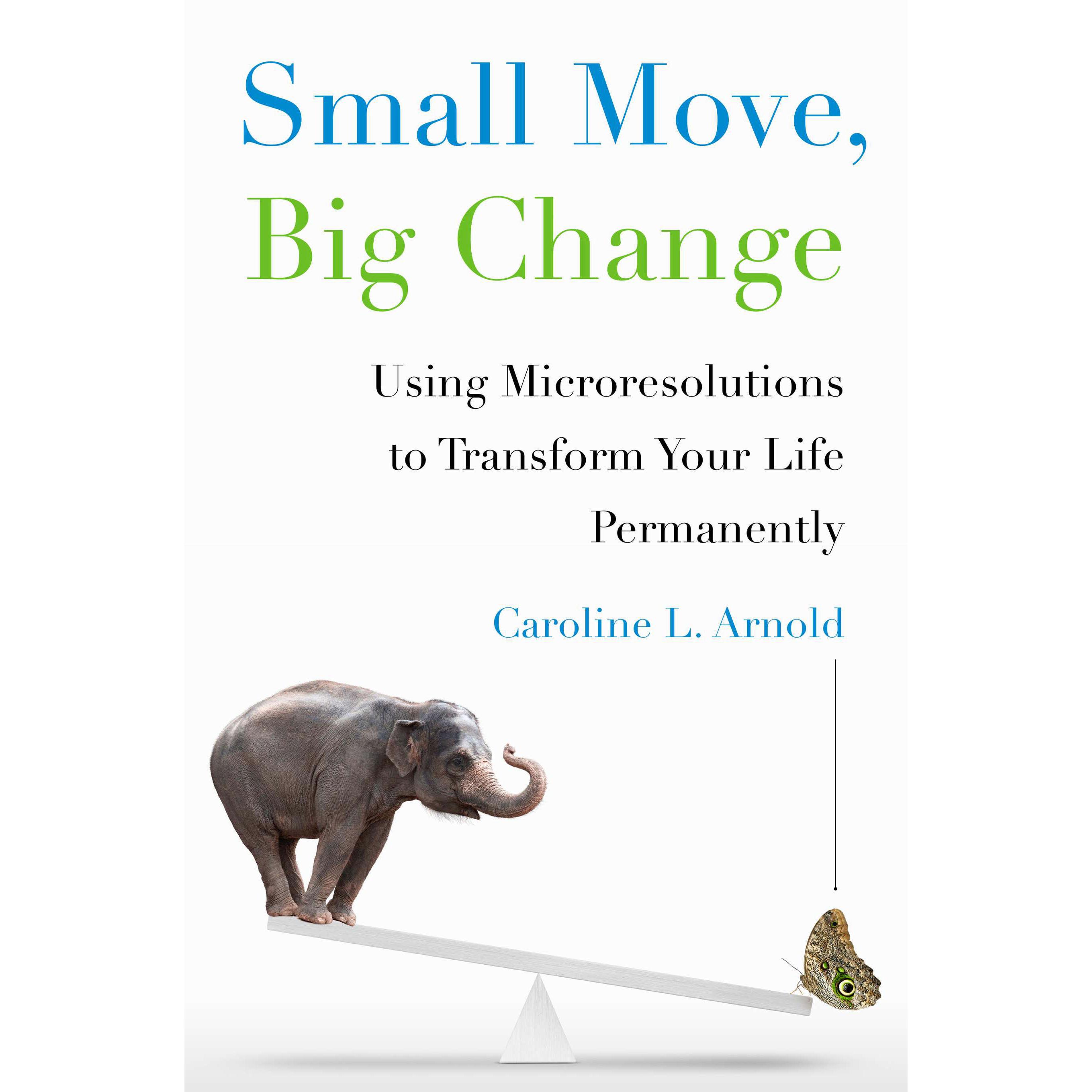 Small Move, Big Change Caroline Arnold - مكتبة جرير السعودية