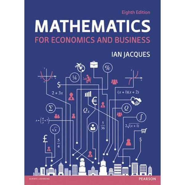 Mathematics for Economics and Business, 8th Edition Ian Jacques - Jarir ...