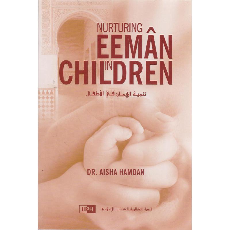 Nurturing Eeman in Children Aisha Hamdan - Jarir.com KSA
