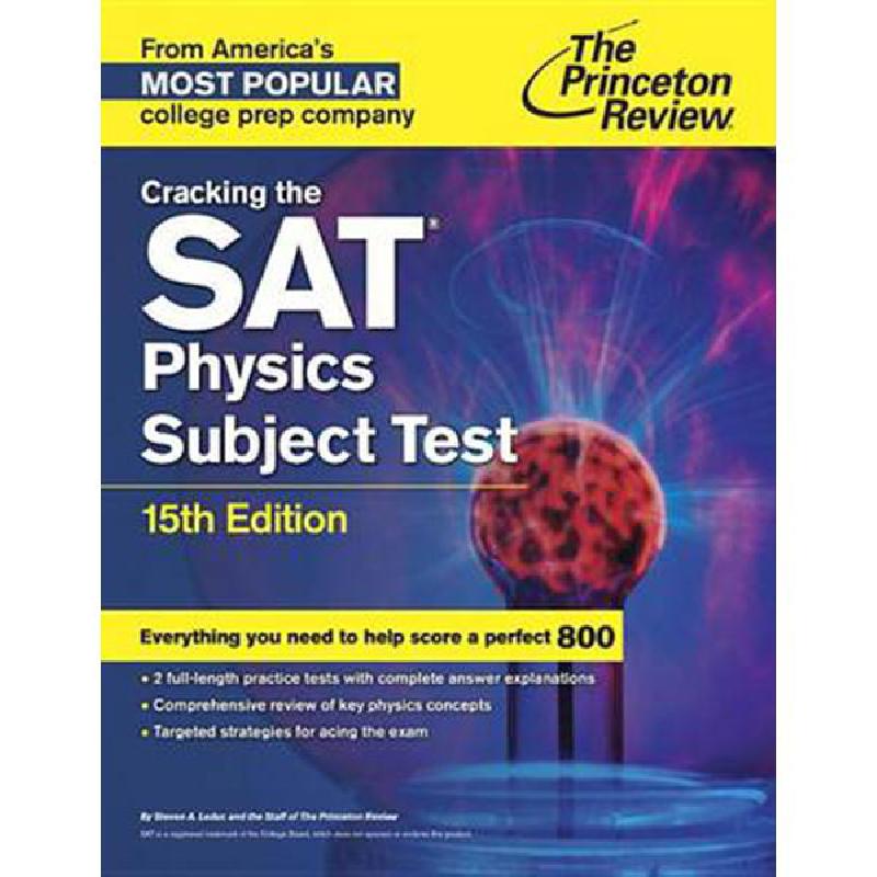 Cracking the SAT Physics Subject Test, 15th Edition College Test Prep ...