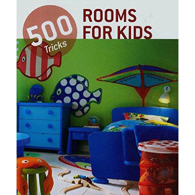 Rooms For Kids 500 Tricks Praca Zbiorowa rooms-for-kids-500-tricks-praca-zbiorowa