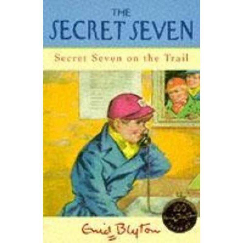 Secret Seven on The Trail, Book 4 Secret Seven Staffs of Enid Blyton ...