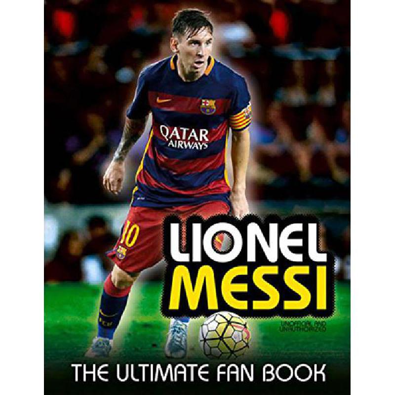 Lionel Messi - The Ultimate Fan Book Mike Perez - Jarir.com KSA