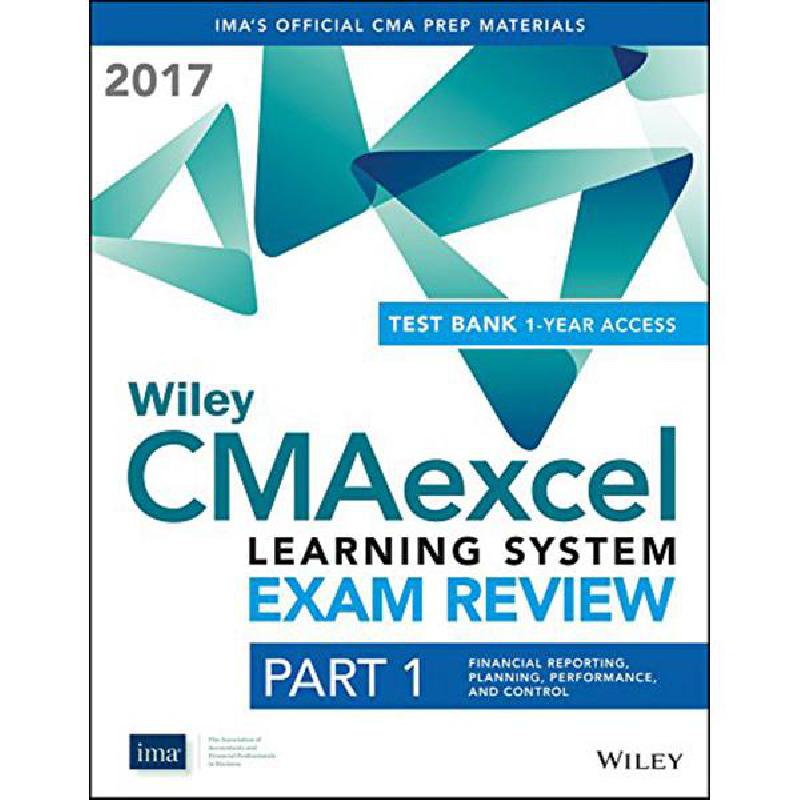Wiley CMAexcel Learning System, Exam Review, Part 1 - 2017 Wiley CMA ...