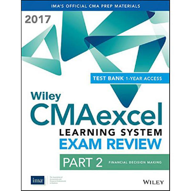 Wiley CMAexcel Learning System, Exam Review, Part 2 - 2017 Wiley CMA ...