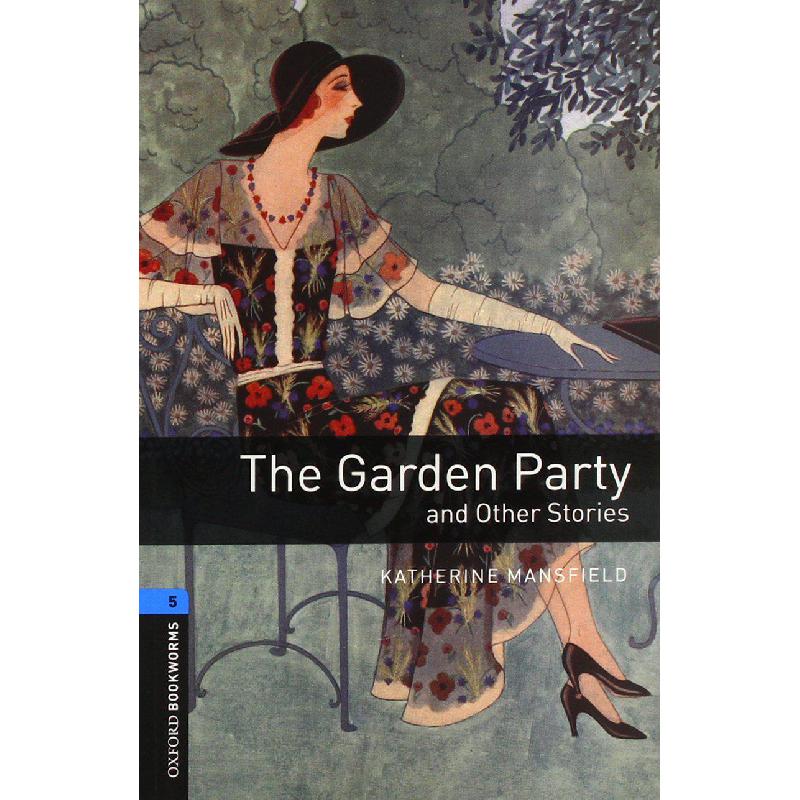 The Garden Party, and Other Stories, Level 5 Oxford Bookworms Katherine ...