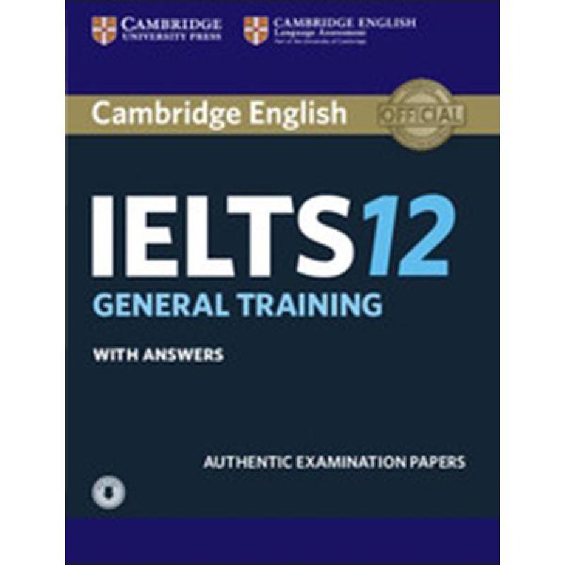Cambridge IELTS 12, General Training, Students Book Cambridge IELTS ...