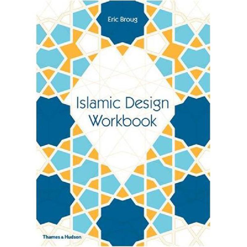 Islamic Design Workbook Eric Broug - Jarir.com KSA