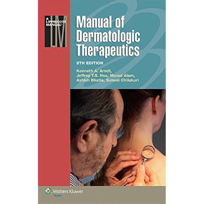 Manual of Dermatologic Therapeutics, 8th Edition Lippincott Manual ...