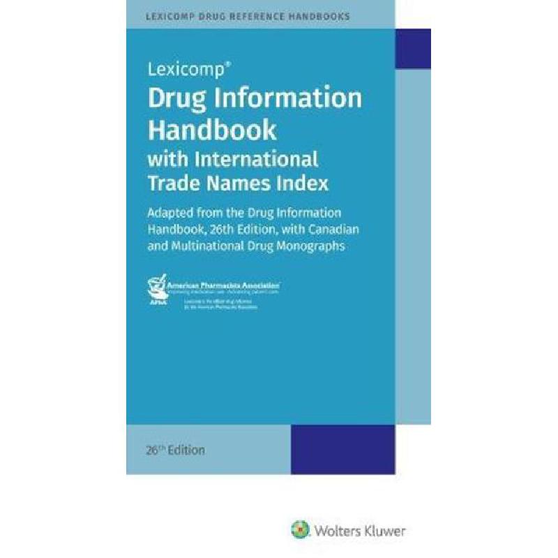 Drug Information Handbook, 26th Edition Lexicomp's Drug Reference ...