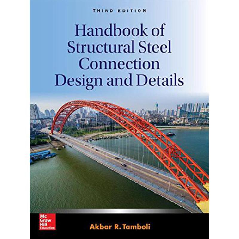 Handbook of Structural Steel Connection Design and Details, Third ...